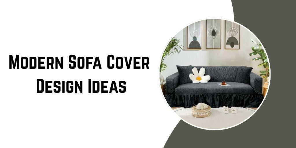 Modern Sofa Cover Design Ideas in India – CORTINA