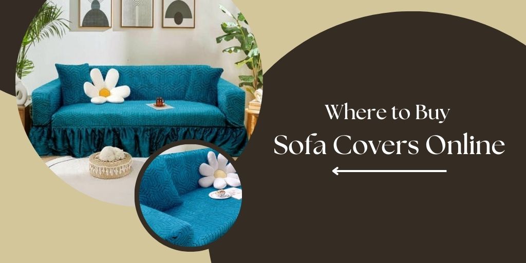 Where to Buy Sofa Covers Online in Ahmedabad, India – CORTINA